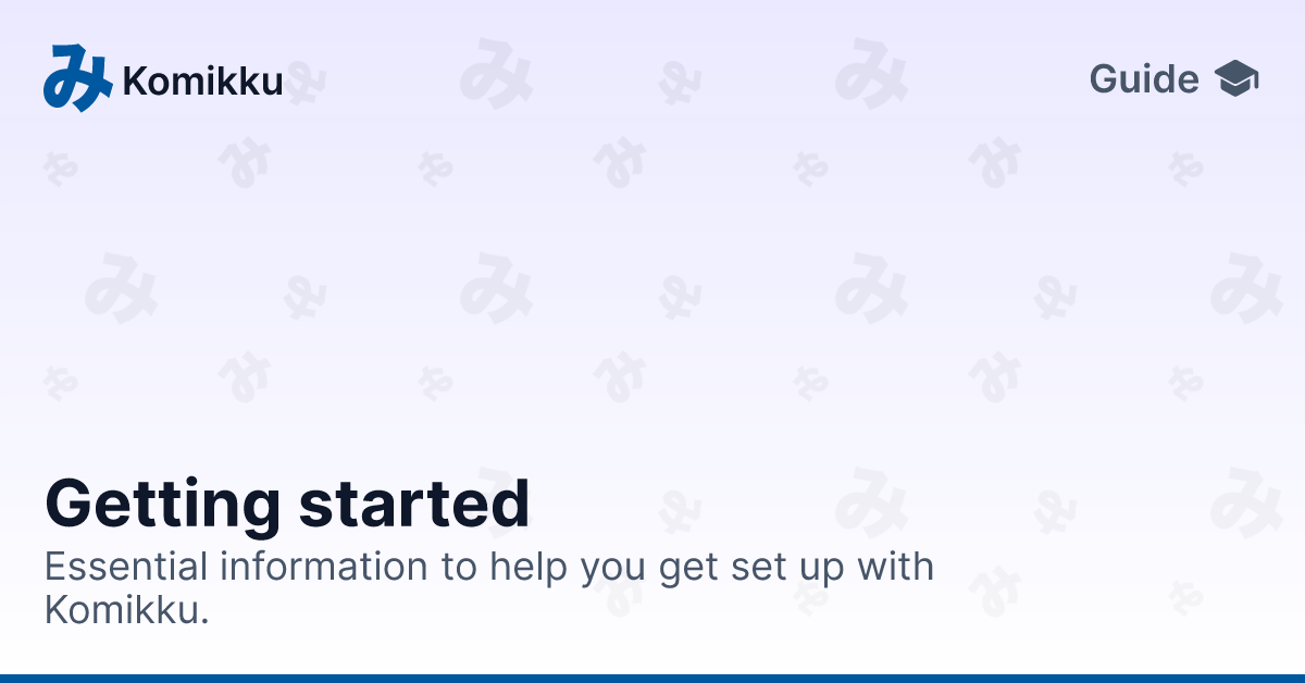 Getting started | Guides Getting started | Guides